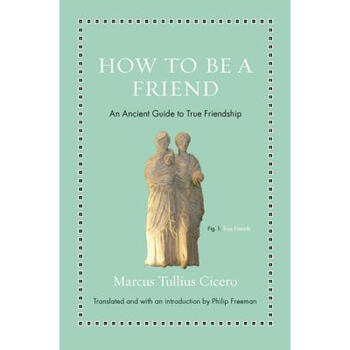 如何交朋友 How to Be a Friend: An Ancient Guide t...