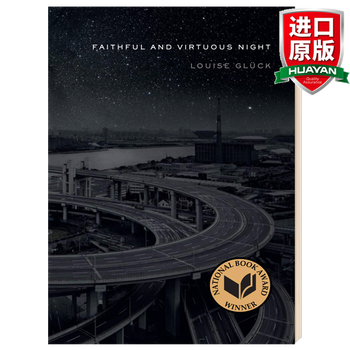 英文原版 忠诚与善良之夜 Faithful and Virtuous Night 露易丝·格丽克诗集