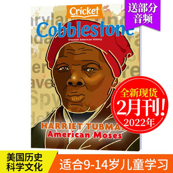 【送部分音频】Cobblestone 鹅卵石 美国儿童英语课外阅读期刊9-14岁青少年历史读物杂志 2022年2月刊