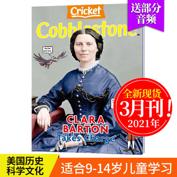 【送部分音频】Cobblestone 鹅卵石 美国儿童英语课外阅读期刊9-14岁青少年历史读物杂志 2021年3月刊