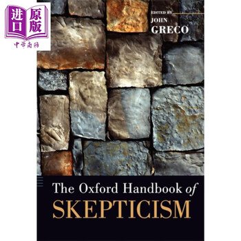 牛津怀疑主义手册 The Oxford Handbook of Skepticism 英文原版 John Greco