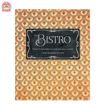 采购 Bistro法式小餐厅小酒馆:在家享用经典法式料理食谱指南 英文原版