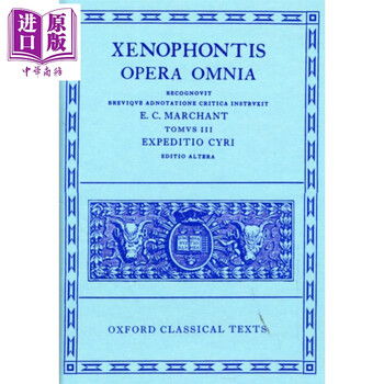 色诺芬全集 卷3 英语希腊语双语 Opera Omnia Volume III Expeditio Cyri 英文原版 Xenophon  E C Marchant