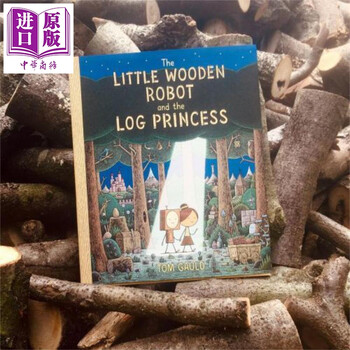 Tom Gauld 小木制机器人和原木公主 The Little Wooden Robot and the Log Princess 英文原版进口儿童绘本故事书