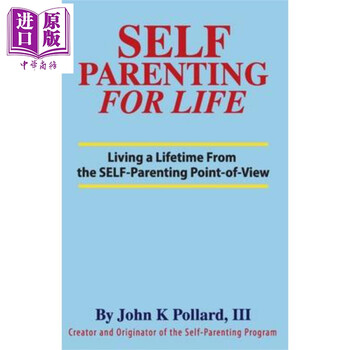 内在父母的觉醒 SELF Parenting For Life 英文原版John K Pollard