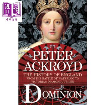 Dominion The History of England from the Battle of Waterloo to Victoria s Diamond Jubilee 5 英文原版