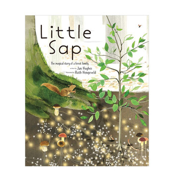 Little Sap: The Magical Story of a Forest Family