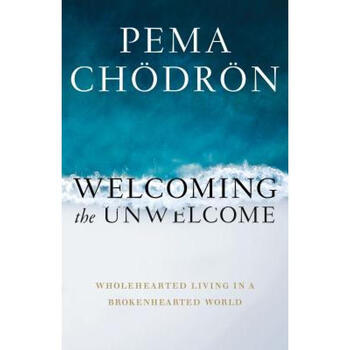 Welcoming the Unwelcome: Wholehearted Living... 英文原版