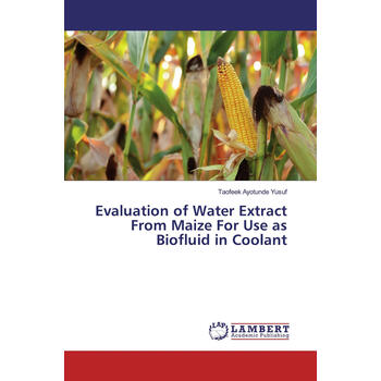Evaluation of Water Extract From Maize For Use a