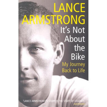 It's Not About The Bike: My Journey Back to ...