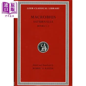 马克罗比乌斯 农神节 1 2册 洛布古典丛书 原文拉英对照版 Saturnalia Volume I 英文原版 Macrobius 哲学