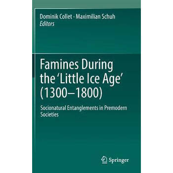 Famines During the ʻlittle Ice Ageʼ (1