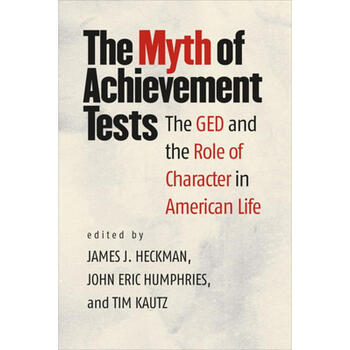 The Myth of Achievement Tests: The GED and t...