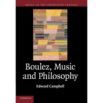 Boulez, Music and Philosophy: - Boulez, Musi...