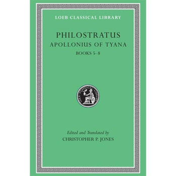 The Life of Apollonius of Tyana: Books V-VIII