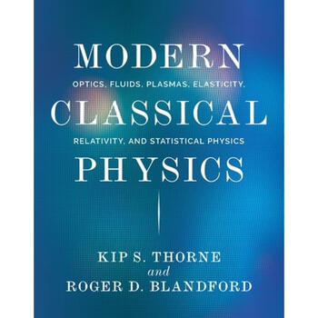 现代经典物理学 Modern Classical Physics: Optics, Fl...