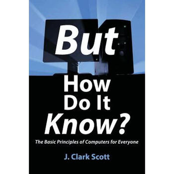 但是它怎么知道呢？ But How Do It Know?: The Basic Pri...