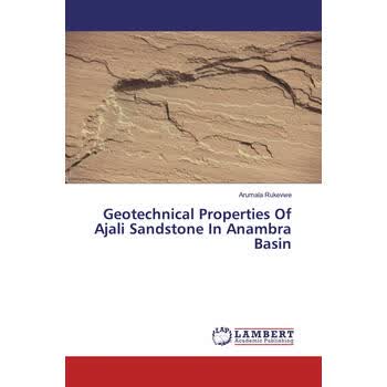 Geotechnical Properties Of Ajali Sandstone In An