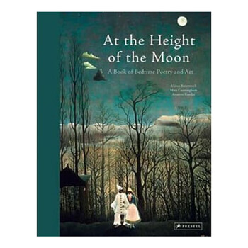 现货At the Height of the Moon: A Bookof BedtimePoetr