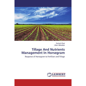 Tillage And Nutrients Management In Horsegram