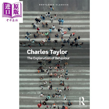 行为的解释 查尔斯 泰勒 英文原版 The Explanation of Behaviour Charles Taylor 加拿大哲学家 社科