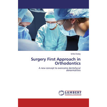 Surgery First Approach in Orthodontics