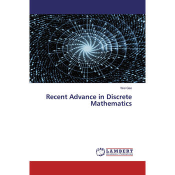 Recent Advance in Discrete Mathematics