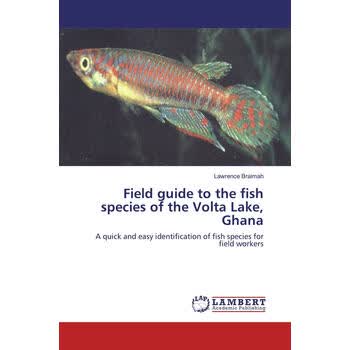 Field guide to the fish species of the Volta Lak