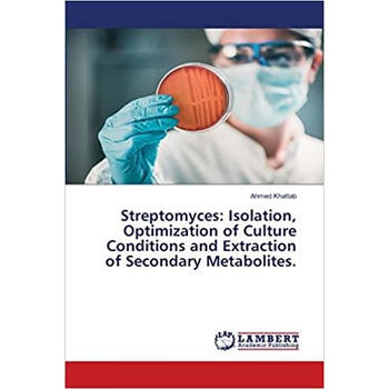 Streptomyces: Isolation, Optimization of Culture