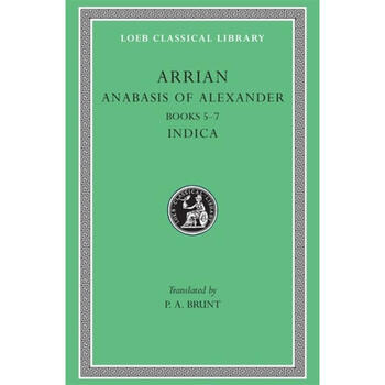 Anabasis of Alexander, Volume II: Books 5-7....