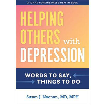Helping Others with Depression: Words to Say, Th