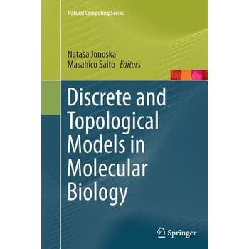 Discrete and Topological Models in Molecular Bio