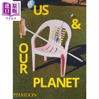 Us & Our Planet 进口艺术 我们和我们的星球 Phaidon