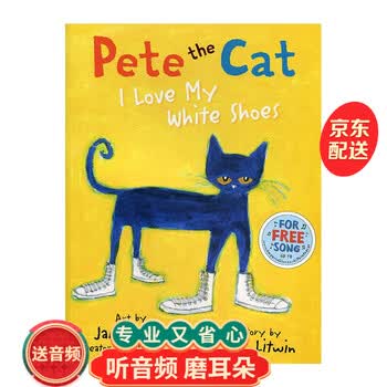 皮特猫我爱我的白鞋子 Pete the Cat I Love My White Shoes英文原版#