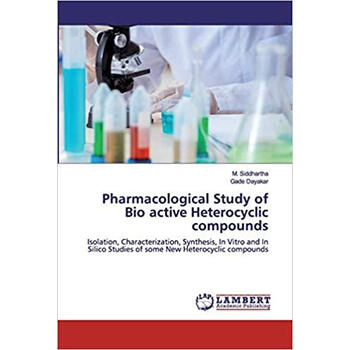 Pharmacological Study of Bio active Heterocyclic