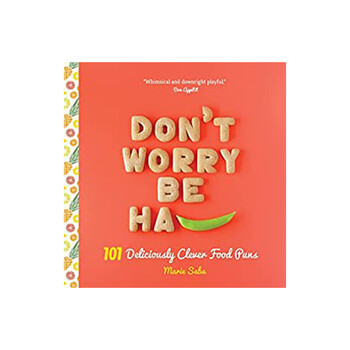 现货Dont Worry, Be Ha-PEA: 101 DeliciouslyClever