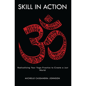 Skill in Action 行动技能 探索瑜伽练习技能指南步骤方法瑜伽 英文原版现货