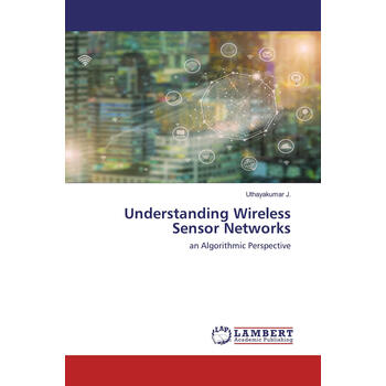 Understanding Wireless Sensor Networks