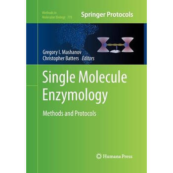 Single Molecule Enzymology: Methods and Protocol