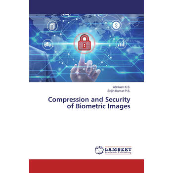 Compression and Security of Biometric Images