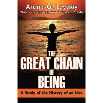 The Great Chain of Being : A Study of the Hi...