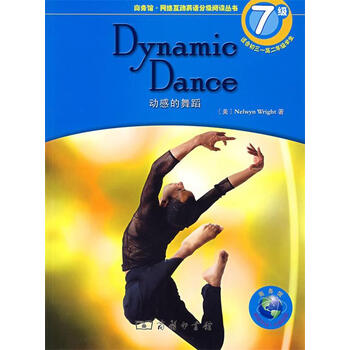 Dynamic Dance动感的舞蹈 （美）Wright,N. 著,韩月琴 注释【正版书】