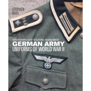 German Army Uniforms of World War II: A Phot...