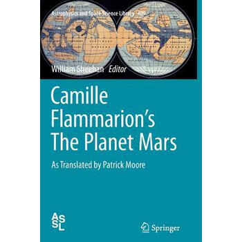 Camille Flammarion's the Planet Mars: As Transla
