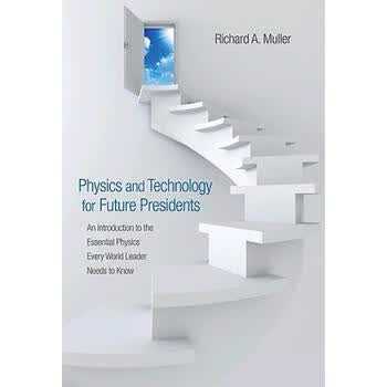 Physics and Technology for Future Presidents...