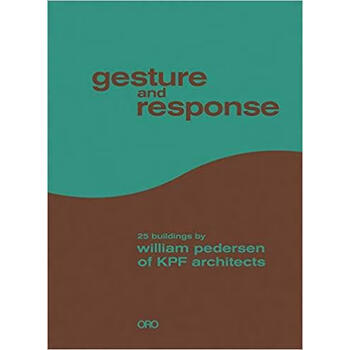 Gesture and Response: 25 Buildings by William Pe