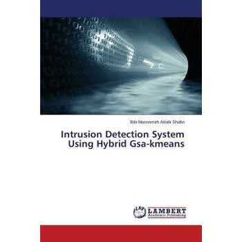 Intrusion Detection System Using Hybrid Gsa-Kmea