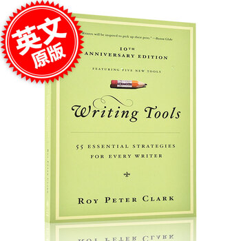 预售 写作工具:英语写作的50个基本策略 罗伊·彼得·克拉克 英文版Writing Tools:50 Essential Strategies for Every Writer