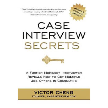 案例面试的秘密 Case Interview Secrets: A Former McKins...
