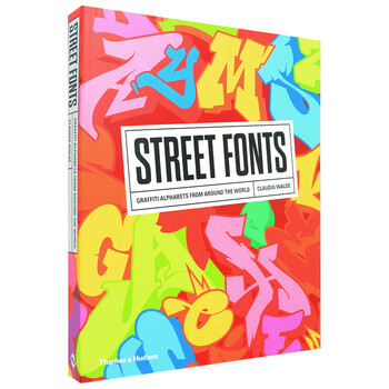 STREET FONTS(GRAFFITI ALPHABETS FROM AROUND THE WORLD)